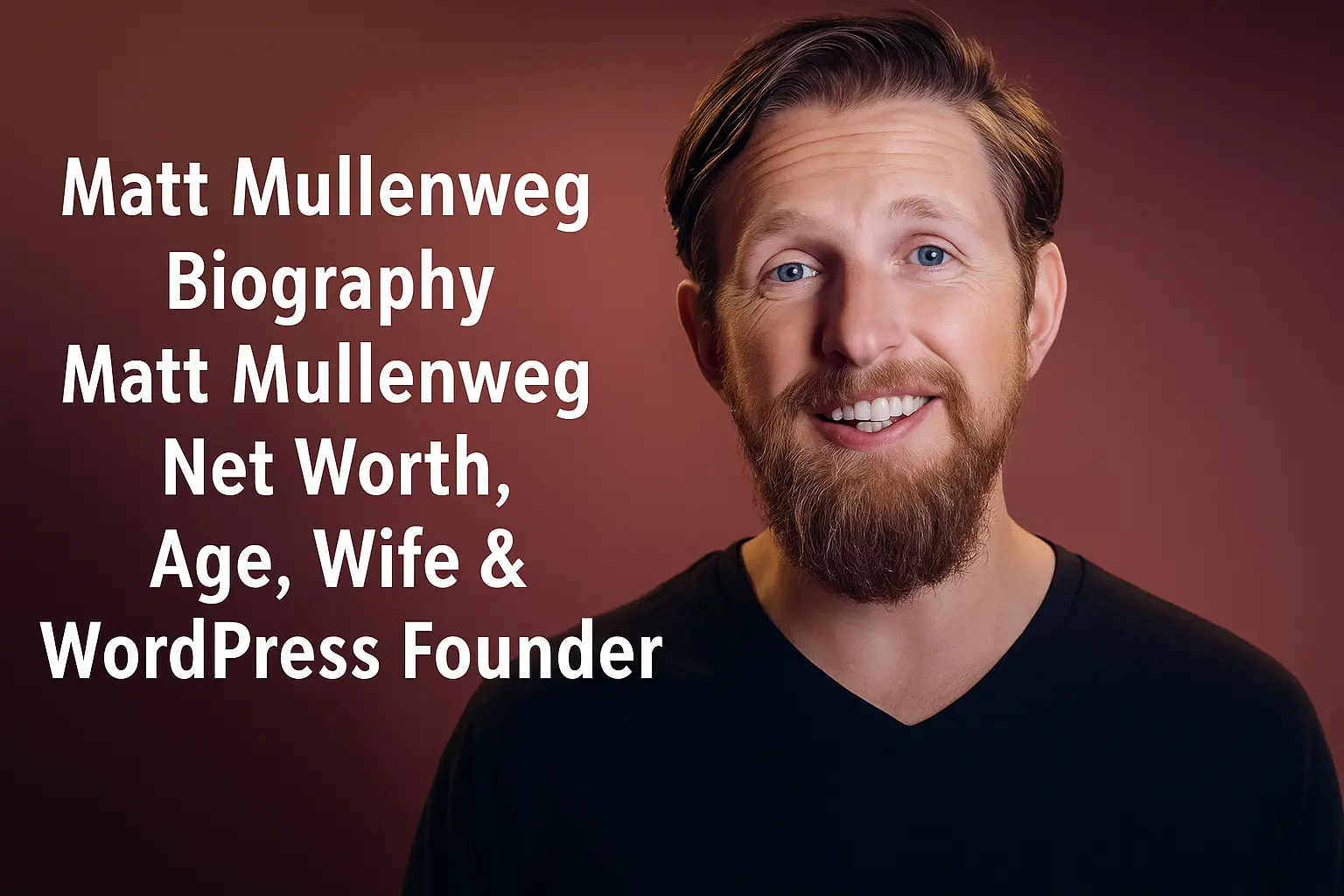 Matt Mullenweg Net Worth – CEO of Automattic & WordPress Co-Founder